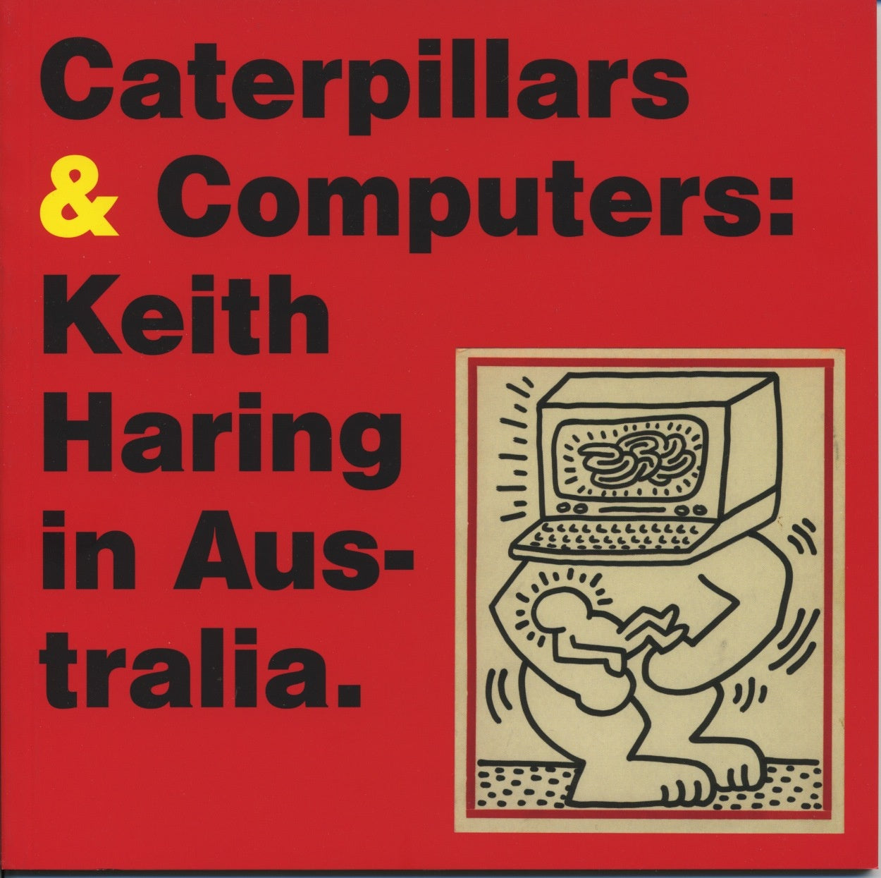 Caterpillars & Computers: Keith Haring in Australia – ACCA